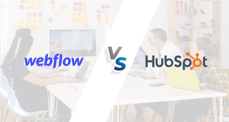 Webflow vs HubSpot | Exploring the Ideal Platform for You
